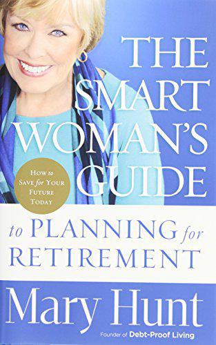 The Smart Women's Guide to Planning for Retirement - Mary Hunt – Simply Uncaged Christian Gifts